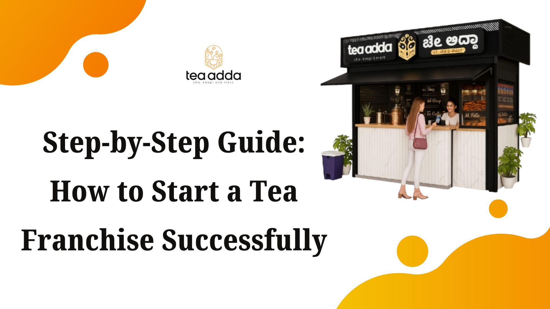 How to Open a Tea Franchise in India | Tea Adda Guide