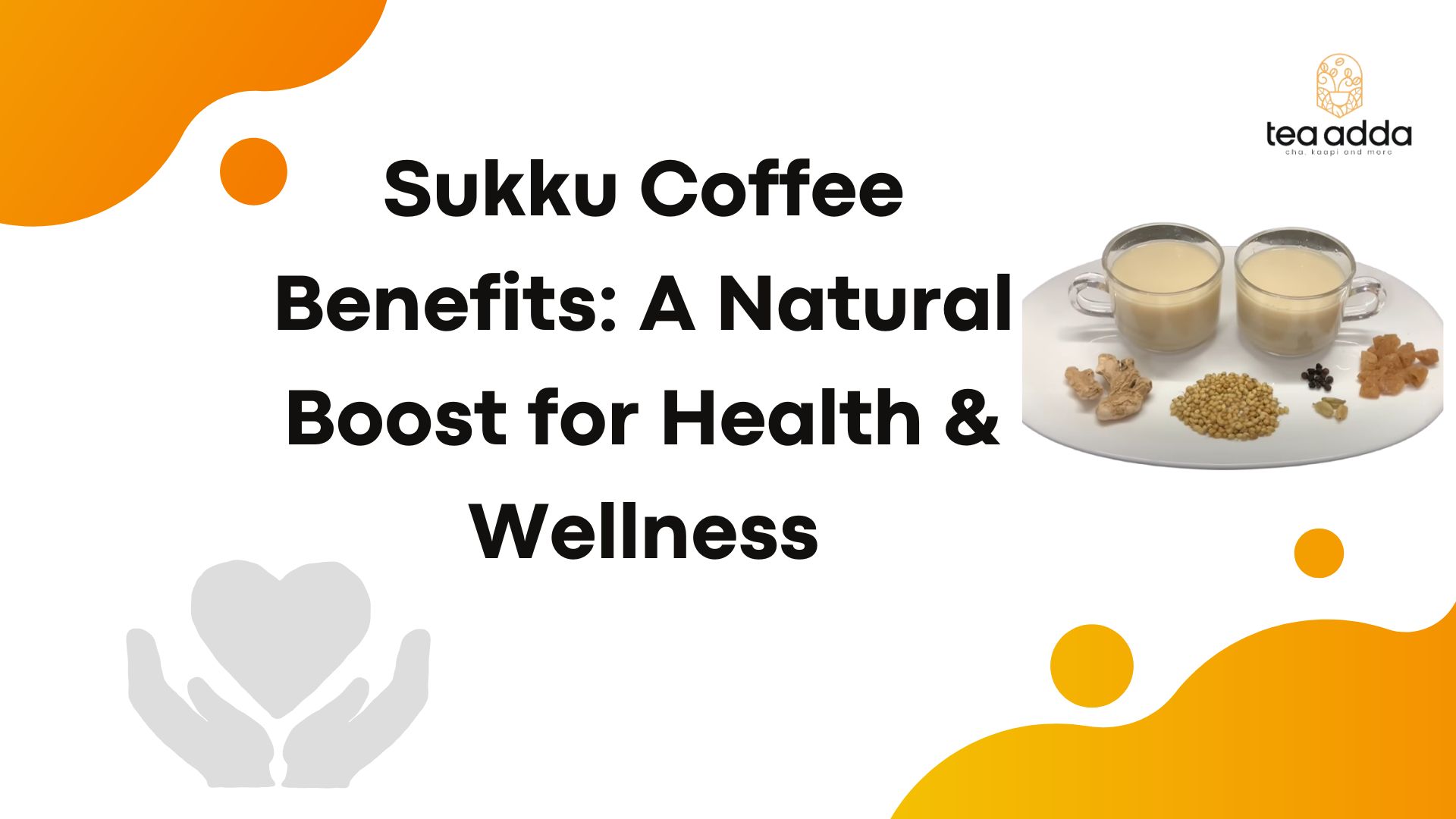 Sukku Coffee Benefits for Natural Health & Wellness