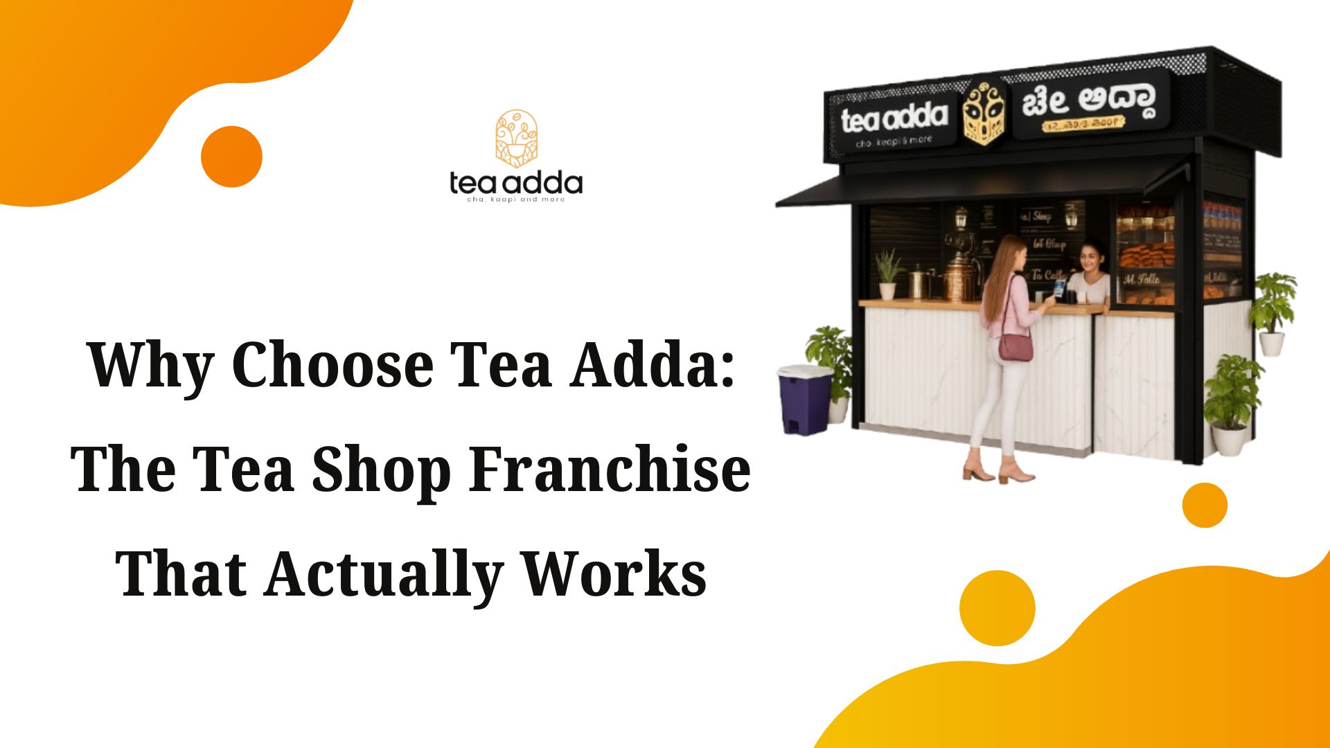 Why Choose Tea Adda – The Best Tea Shop Franchise in India
