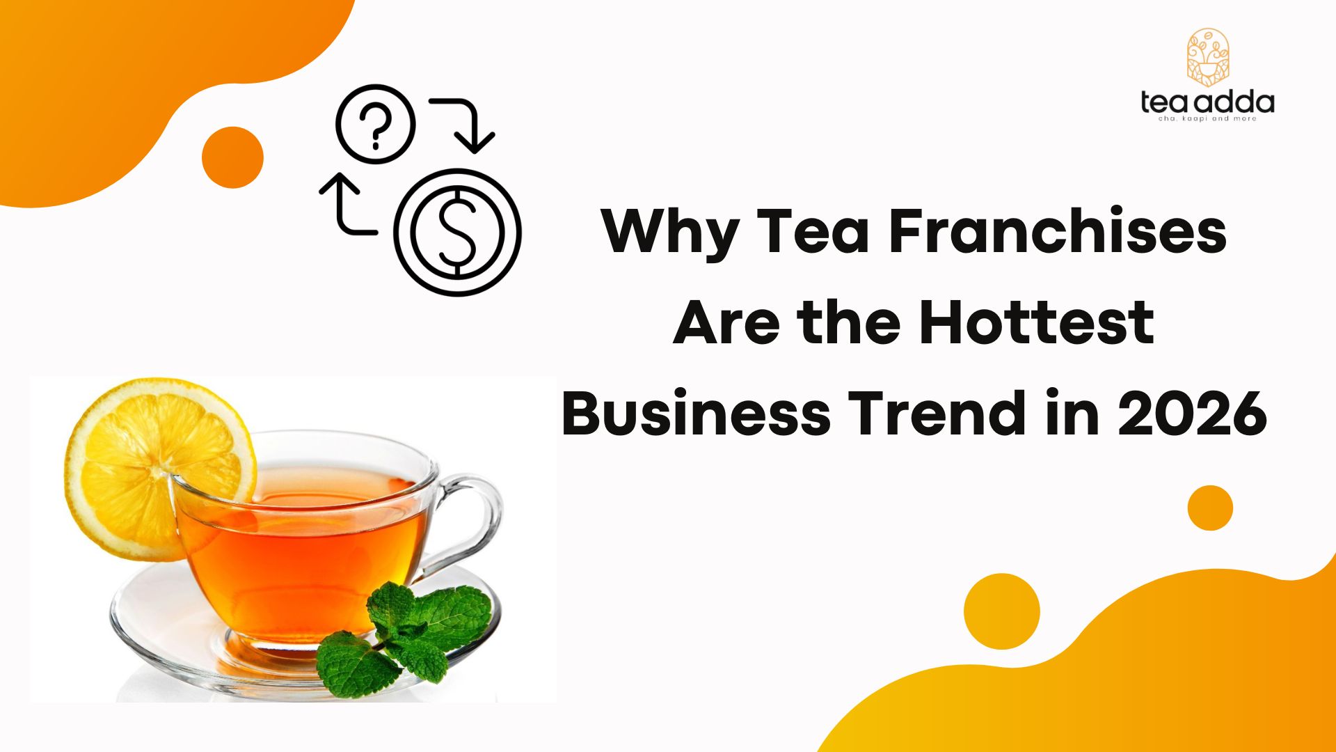 Why Tea Franchises Are the Hottest Business Trend in 2026